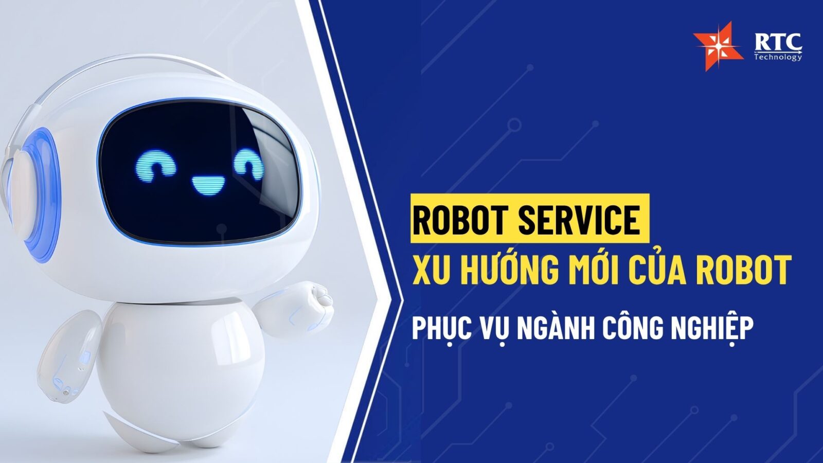 Robot Service – Xu hướng mới của Robot phục vụ ngành công nghiệp