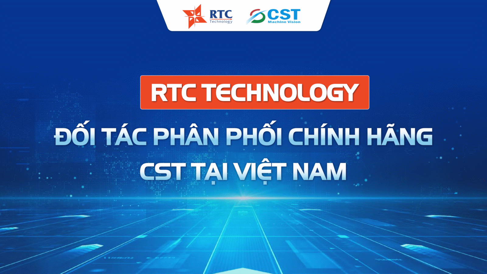 RTC Technology – Đối tác phân phối chính hãng CST tại Việt Nam