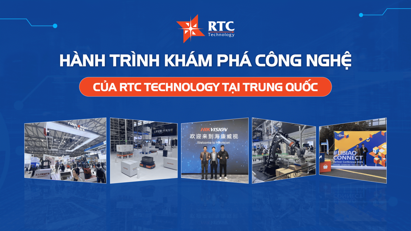 Hành trình khám phá công nghệ của RTC tại Trung Quốc