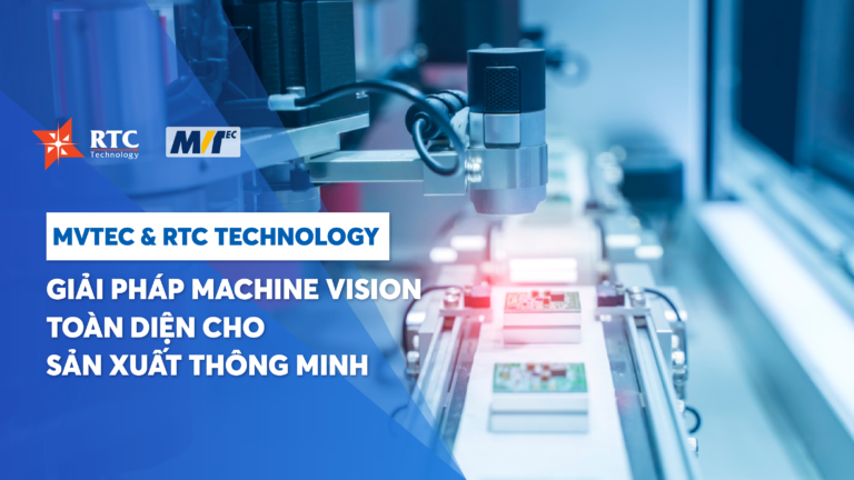 MVTec và RTC Technology – Giải pháp Machine Vision toàn diện cho sản ...