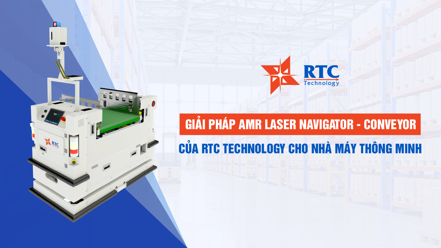 Giải pháp AMR Laser Navigator - Conveyor của RTC Technology cho nhà máy ...