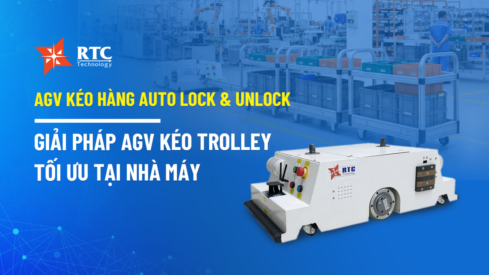 AGV kéo hàng Auto Lock & Unlock - Giải pháp AGV kéo trolley tối ưu tại ...